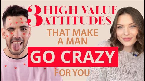3 High Value Attitudes That Make A Man Go Crazy For You, Even If He's Acting Distant Or Pulling ...