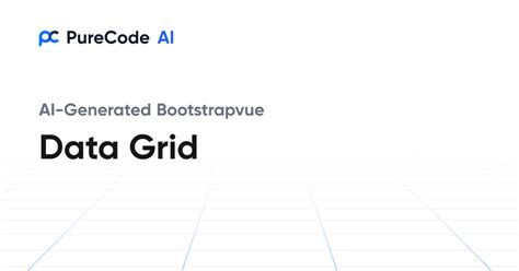 Build Great Bootstrapvue Data Grid Components Faster Using Ai Tools