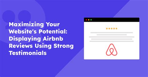 Maximizing Your Websites Potential Displaying Airbnb Reviews Using Strong Testimonials