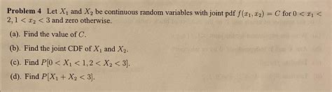 Solved Problem 4 ﻿let X1 ﻿and X2 ﻿be Continuous Random