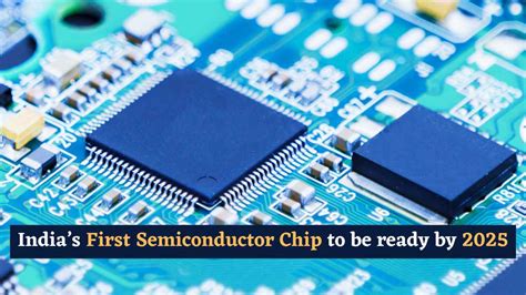 Indias First Semiconductor Chip To Be Ready By 2025 Top Companies Tata Micron In The Race