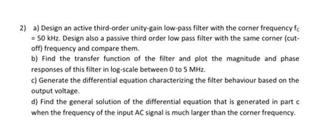 Solved 2 A Design An Active Third Order Unity Gain Chegg Com