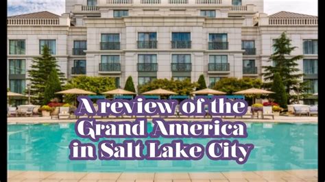 Grand America Hotel Salt Lake City Utah Youtube