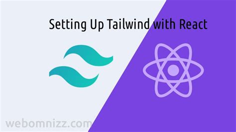 Setting Up TailwindCSS With React WebOmnizz