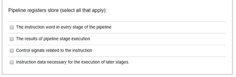 Solved Pipeline Registers Store Select All That Apply The