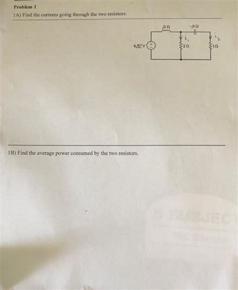 Solved Problem 1 1a Find The Currents Going Through The Two