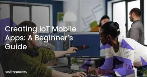 Creating IoT Mobile Apps A Beginner S Guide