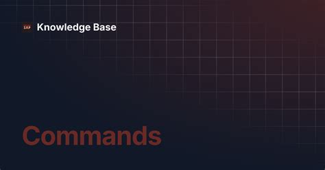 commands knowledge base