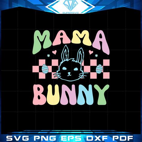 Cute Easter Mama Bunny Happy Mothers Easter Day Svg