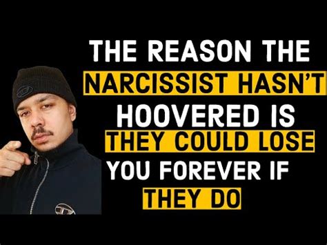 The Reason The Narcissist Hasnt Hoovered Is They Could Lose You