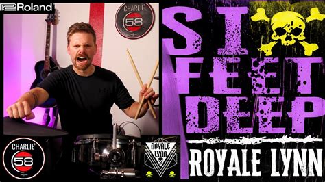 Royale Lynn Six Feet Deep Charliec58 Drum Cover Youtube