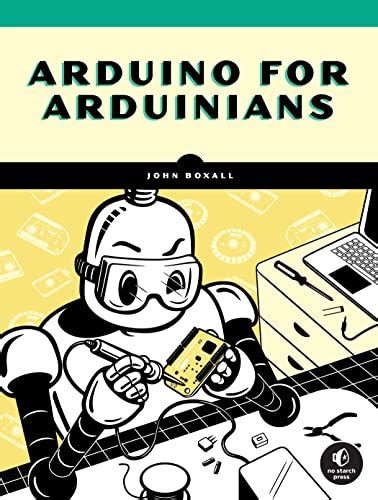 Arduino For Arduinians Boxall John 9781718502789 Books Amazon Ca