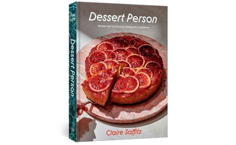 Clarkson Potter Dessert Person Recipes And Guidance For Baking With