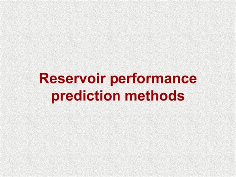 Reservoir Performance Predictionl