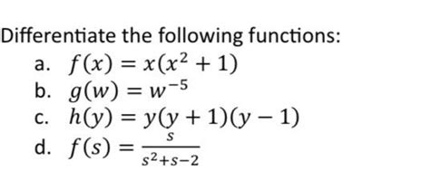 Solved Differentiate The Following Functions A Chegg