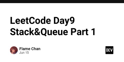 leetcode day9 stackandqueue part 1 dev community