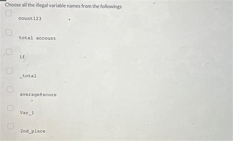 Solved Choose All The Illegal Variable Names From The Chegg Com