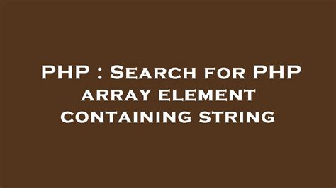 php search for php array element containing string youtube