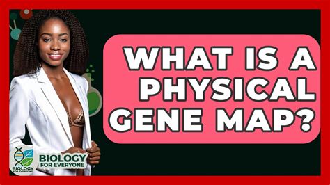 Genetic Vs Physical Maps 5 Key Differences You Need To Know