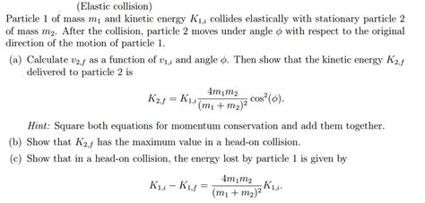 elastic collision particle 1 of mass m1 and kinetic energy k1 i