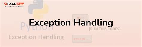 Exception Handling In Python Complete Guide Face Prep