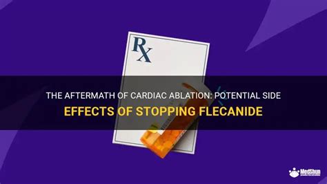 The Aftermath Of Cardiac Ablation Potential Side Effects Of Stopping