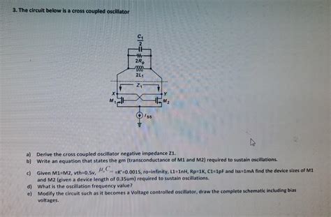Solved 3 The Circuit Below Is A Cross Coupled Oscillator A