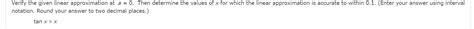 Solved Verify The Given Linear Approximation At A0 ﻿then