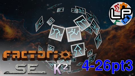 S4 E26 Pt 3 Plot Anchor Laurence Plays Factorio Space Exploration 06 Krastorio² Youtube