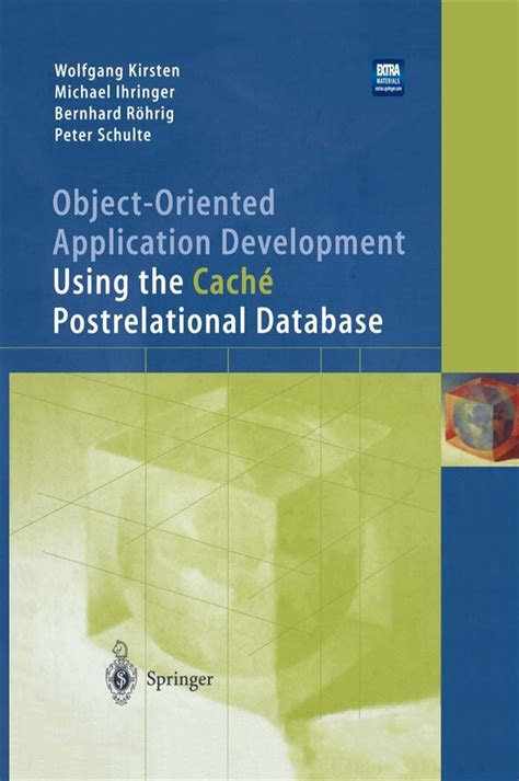 Object Oriented Application Development Using The Caché Postrelational Database