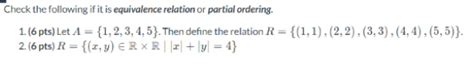 Solved Check The Following If It Is Equivalence Relation Or Chegg Com