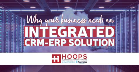 Why Your Business Needs An Integrated Crm Erp Solution Imagineering