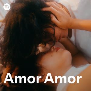 Amor Amor Spotify Playlist