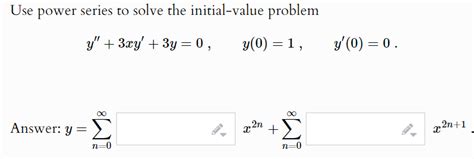 solved use power series to solve the initial value