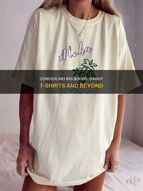 Concealing Big Boobs Baggy T Shirts And Beyond Shunvogue
