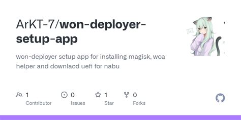 Github Arkt 7 Won Deployer Setup App Won Deployer Setup App For Installing Magisk Woa Helper