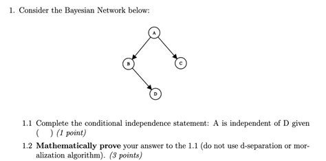solved 1 consider the bayesian network below 1 1 complete