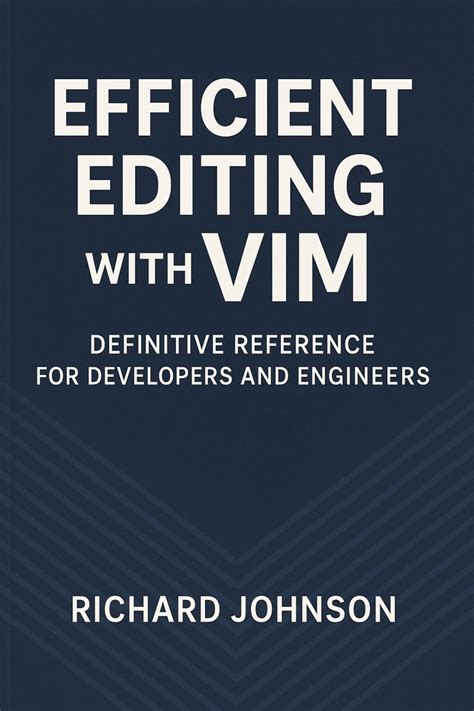 Efficient Editing With Vim By Richard Johnson Ebook Read Free For