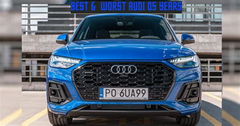 Audi Q5 Years To Avoid | All 15 Best & Worst Years 2025 – Engineerine