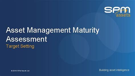 Asset Management Maturity Assessment Target Setting SPM