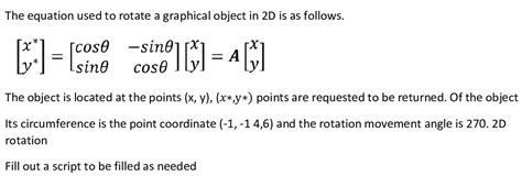 Solved The Equation Used To Rotate A Graphical Object In D Chegg