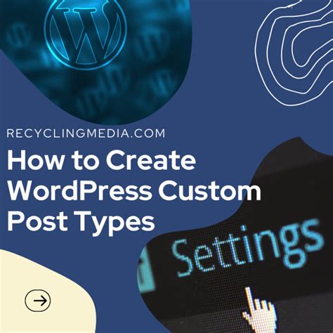 How To Create Wordpress Custom Post Types