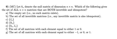 solved 9 mc let 0n denote the null matrix of dimension