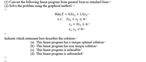 Solved Convert The Following Linear Program From General Chegg