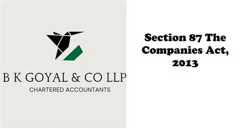Section 87 The Companies Act 2013