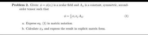 Solved Problem Given ϕ ϕ xi is a scalar field and Aij Chegg