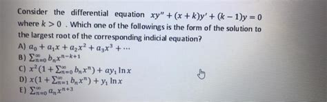 solved consider the differential equation xy x k y
