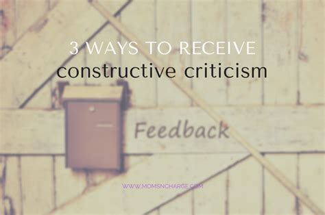 3 Ways To Receive Constructive Criticism Moms N Charge®