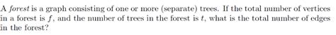 solved a forest is a graph consisting of one or more
