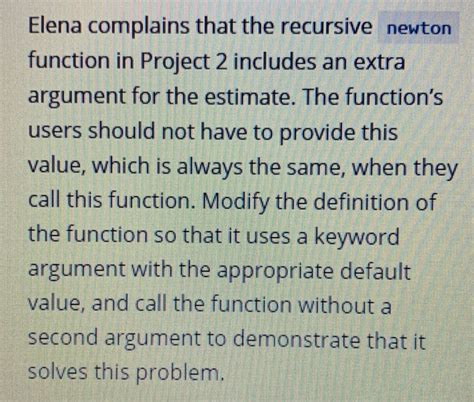 Solved Elena Complains That The Recursive Newton Function In